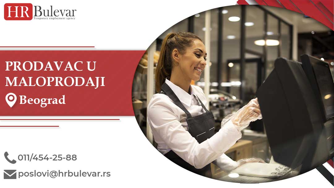 Prodavac u maloprodaji | Oglasi za posao, Beogard - HR Bulevar