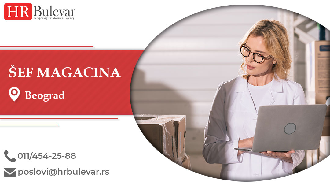 Šef magacina | Oglasi za posao, Beograd - HR Bulevar