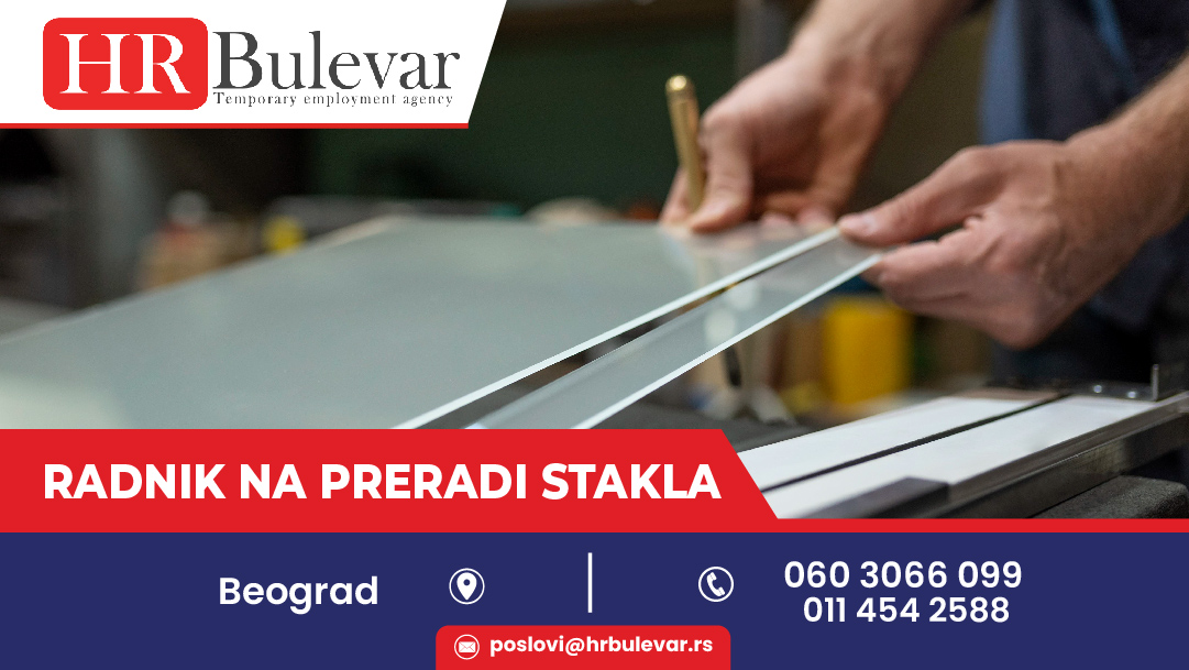 Radnik Na Preradi Stakla Beograd Zarada 80 000 Rsd HR Bulevar Radnik Na Preradi Stakla Beograd Zarada 80 000 Rsd HR Bulevar